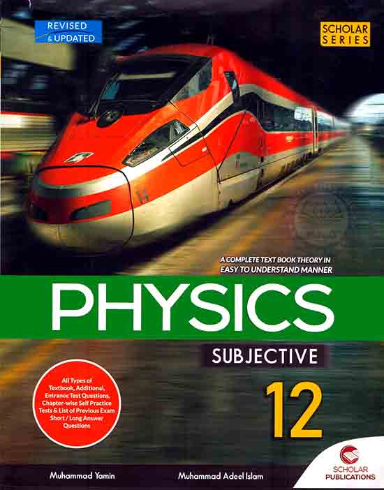 Scholar Physics subjective Book for 12 Class by Muhammad Yamin - Pak Army Ranks